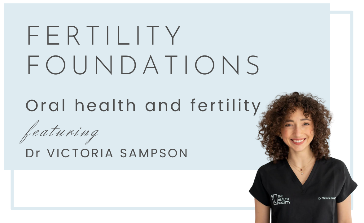 Oral Health and Fertility with Dr Victoria Sampson - Fertility ...