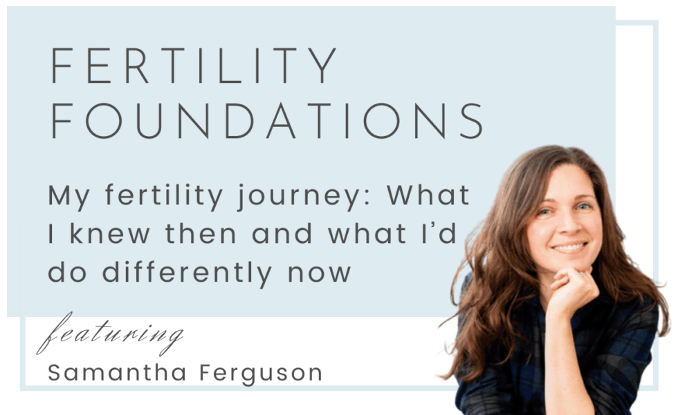 My fertility journey: What I knew then and what I'd do differently now ...